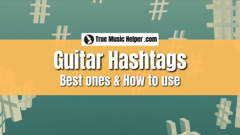 Popular Electric and Acoustic Guitar Hashtags in 2023 - True Music Helper